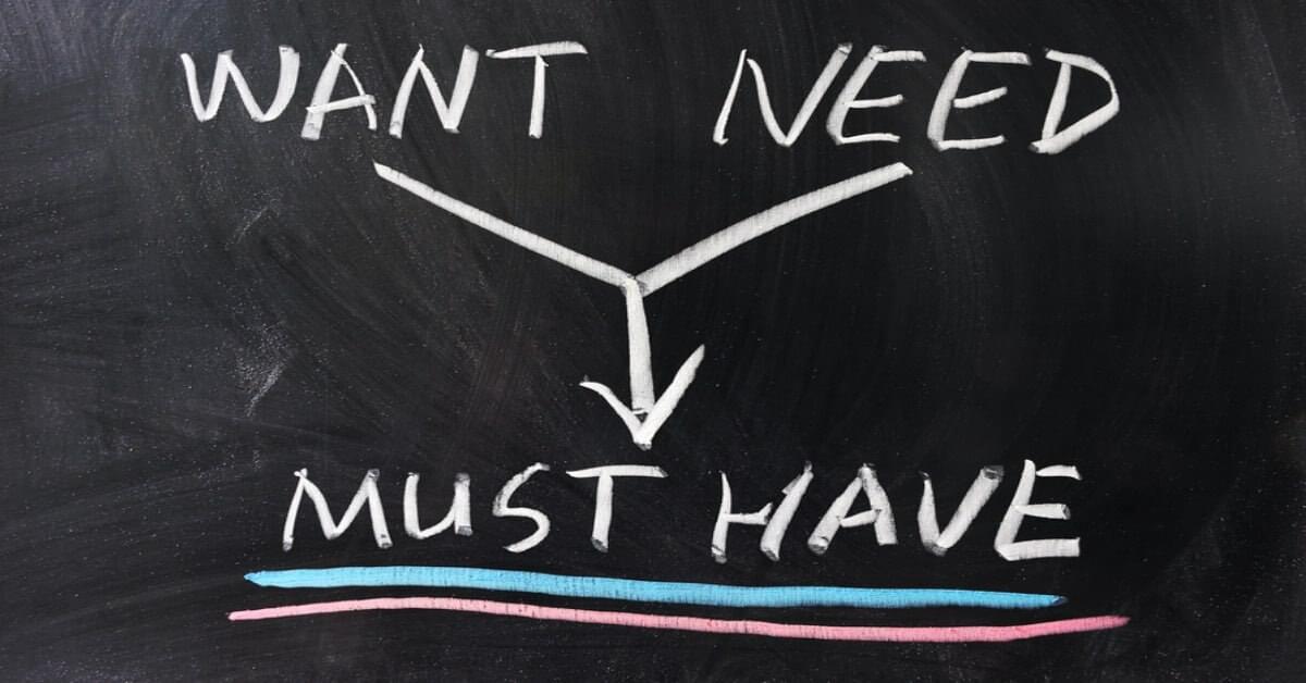 Are you a "Nice-to-Have" or a MUST Have?